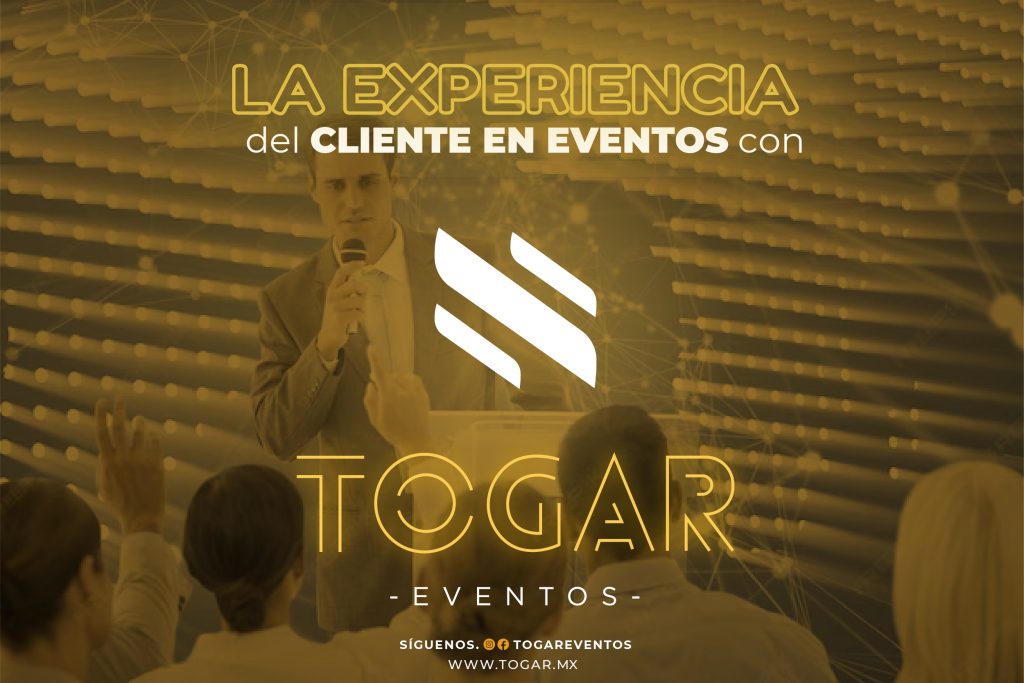 La Experiencia del Cliente en Eventos con Togar » Togar